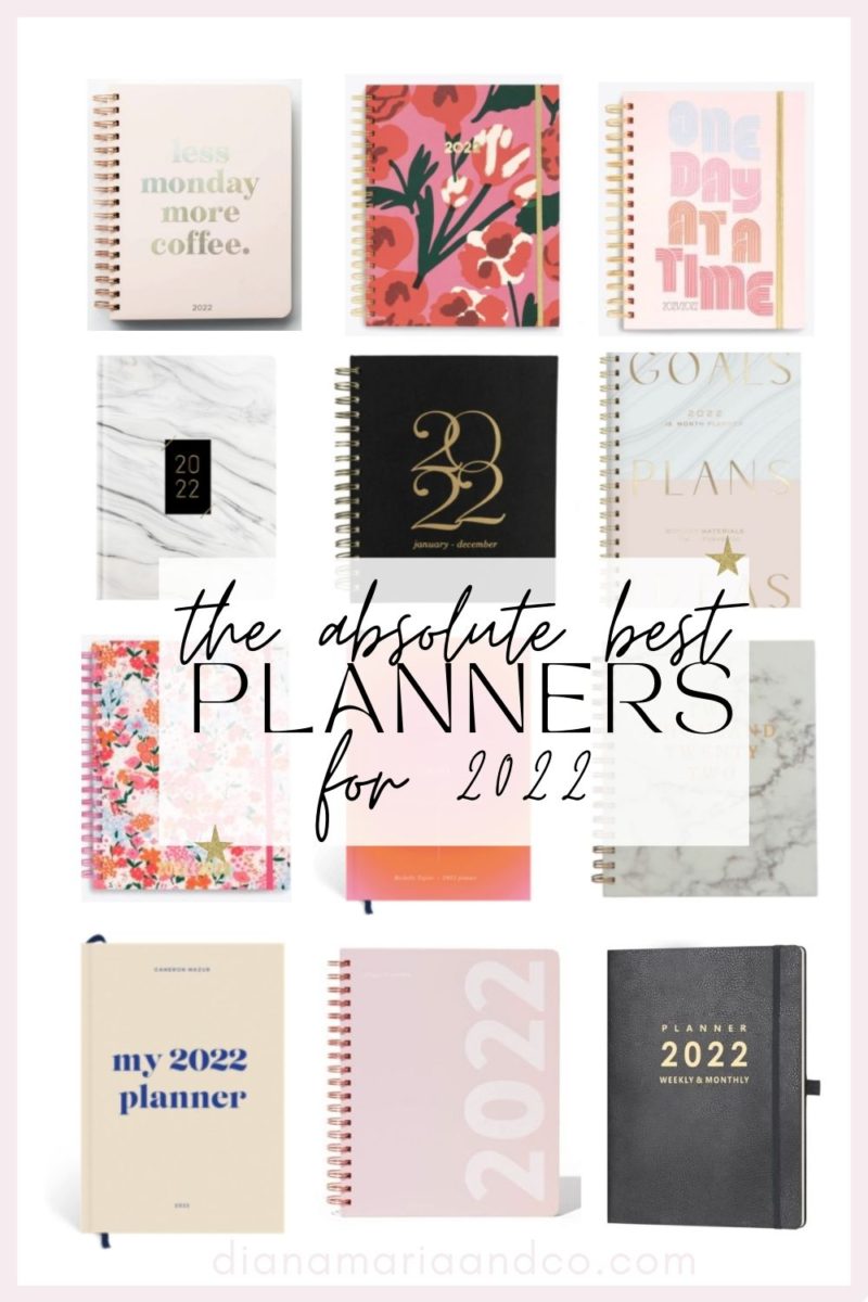 The 14 Best Planners For 2022 To Help You Get Organized - Diana Maria & Co